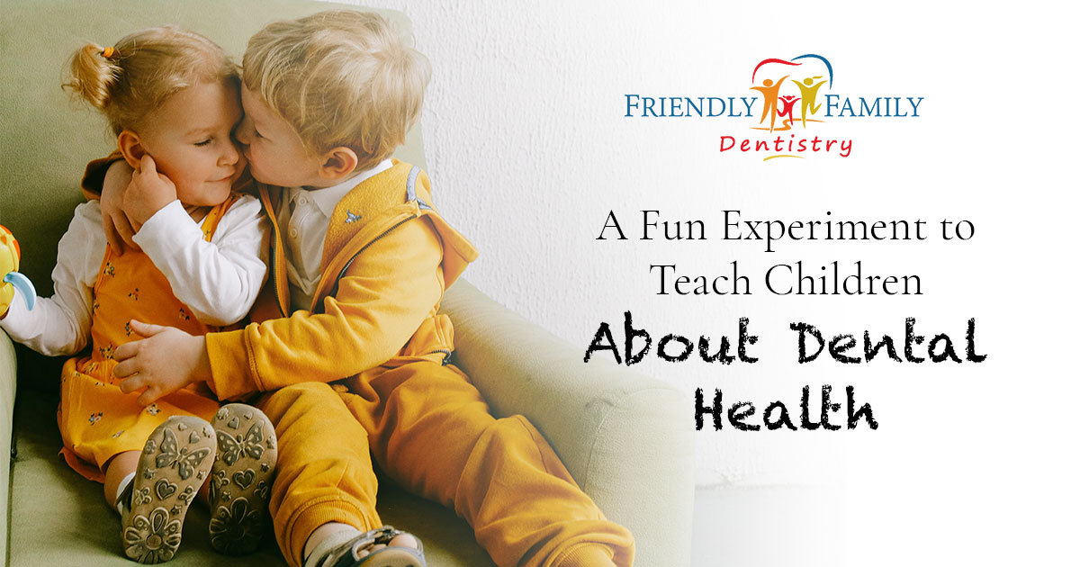 A Fun Experiment to Teach Children About Dental Health - Friendly ...